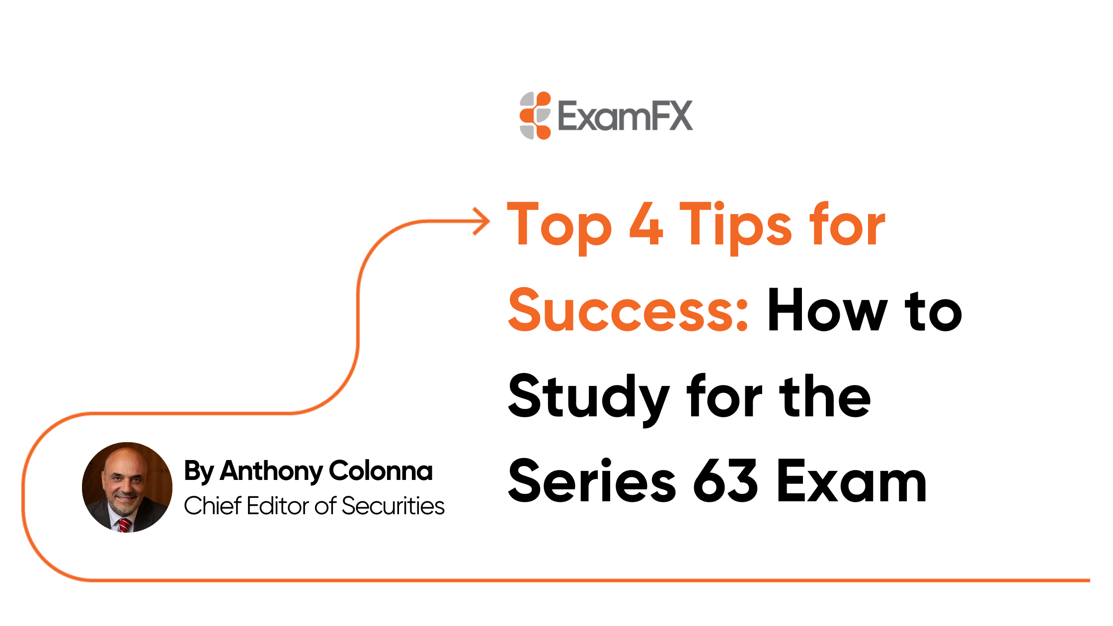 Top 4 Tips for Success: How to Study for the Series 63 Exam - ExamFX